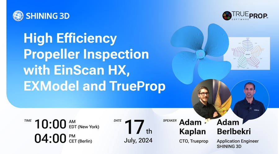 High Efficiency Propeller Inspection with EinScan HX, EXModel and TrueProp